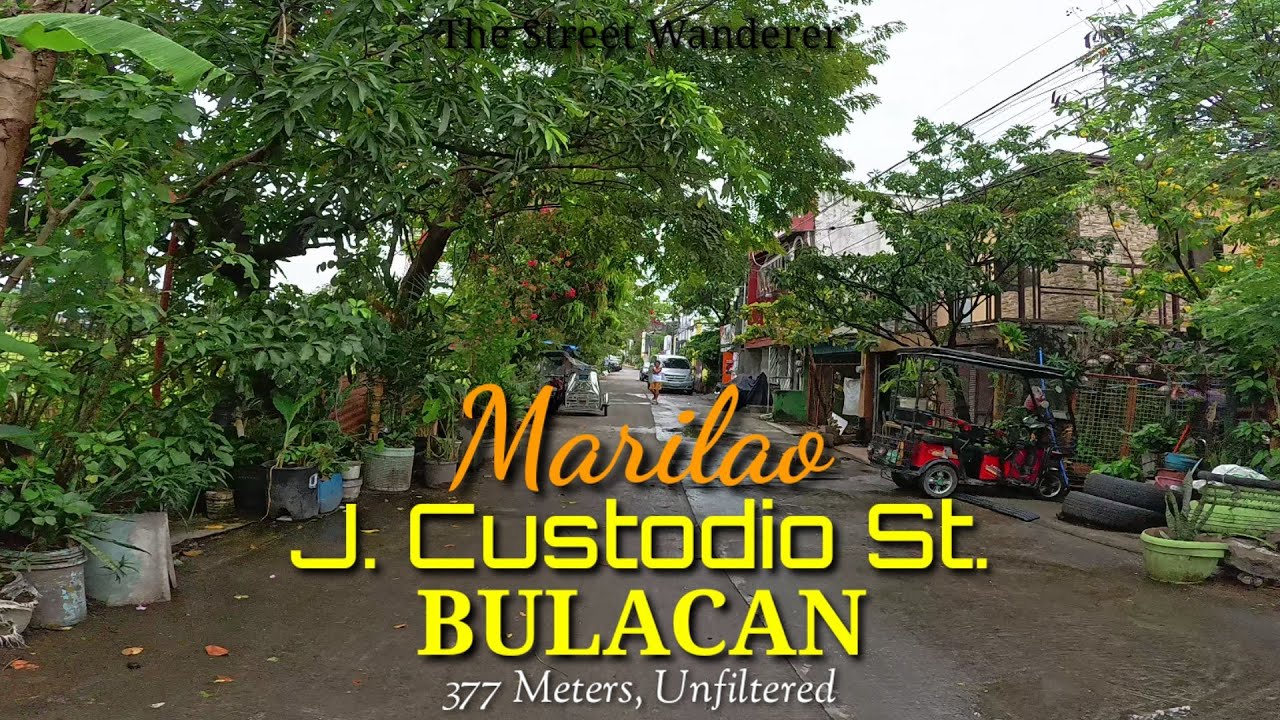 Nice Stroll Along J. CUSTODIO STREET in Marilao, Bulacan in the ...