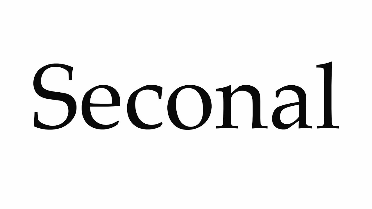 How to Pronounce Seconal - YouTube