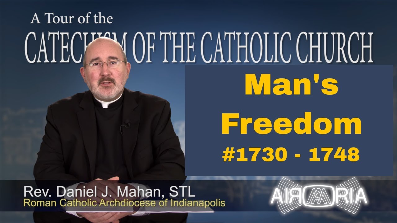 CCC 1730 - Man's Freedom - Catechism Tour #61 - YouTube