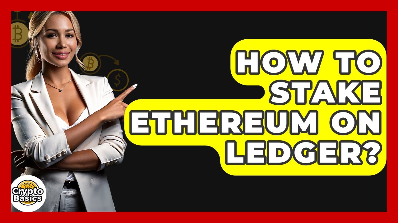 How to Stake Ethereum on Ledger? - CryptoBasics360.com - YouTube