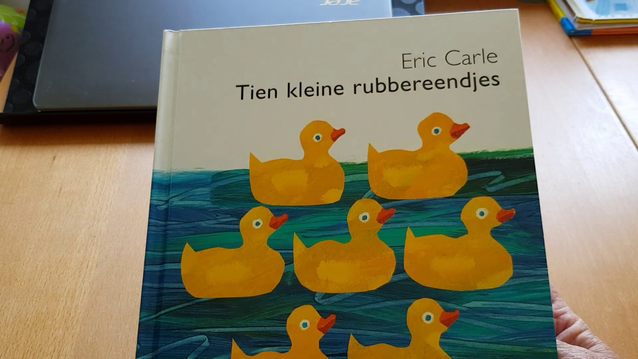 Tien kleine rubberen eendjes, Eric Carle - YouTube
