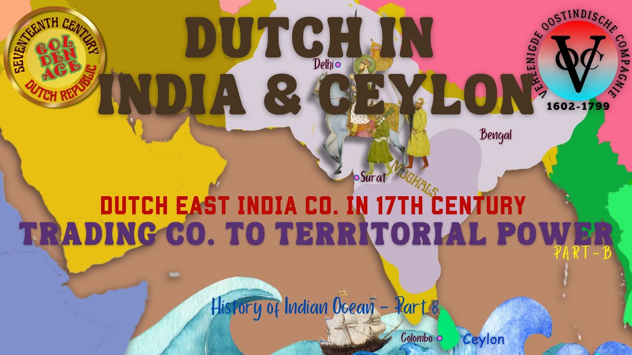 17TH CENTURY: THE GOLDEN AGE OF DUTCH REPUBLIC || VOC | DUTCH IN INDIA ...