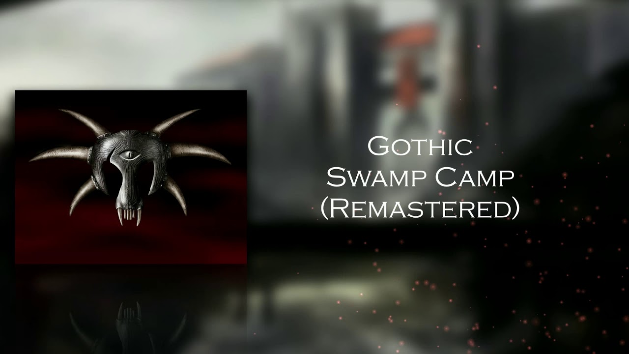 Gothic - Swamp Camp (Remastered) - YouTube