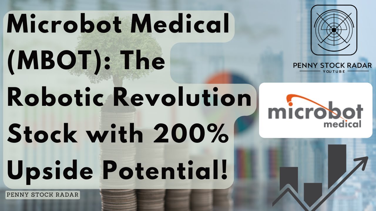 Microbot Medical (MBOT): The Robotic Revolution Stock with 200% Upside ...