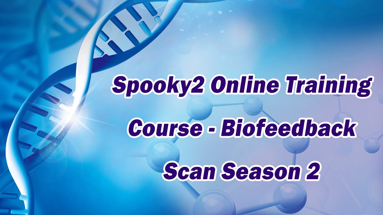 Spooky2 Online Training Course – Biofeedback Scan Season 2 - YouTube