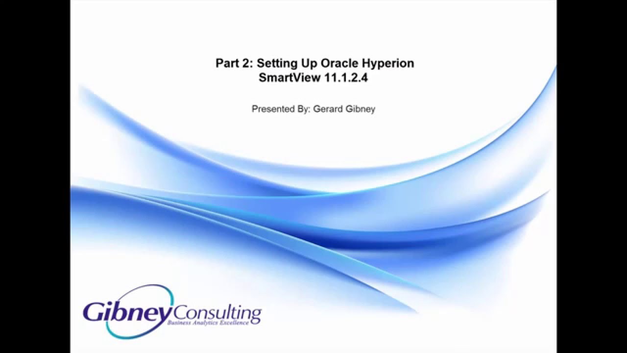 Part 2 Setting Up Oracle Hyperion SmartView 11.1.2.4 - YouTube