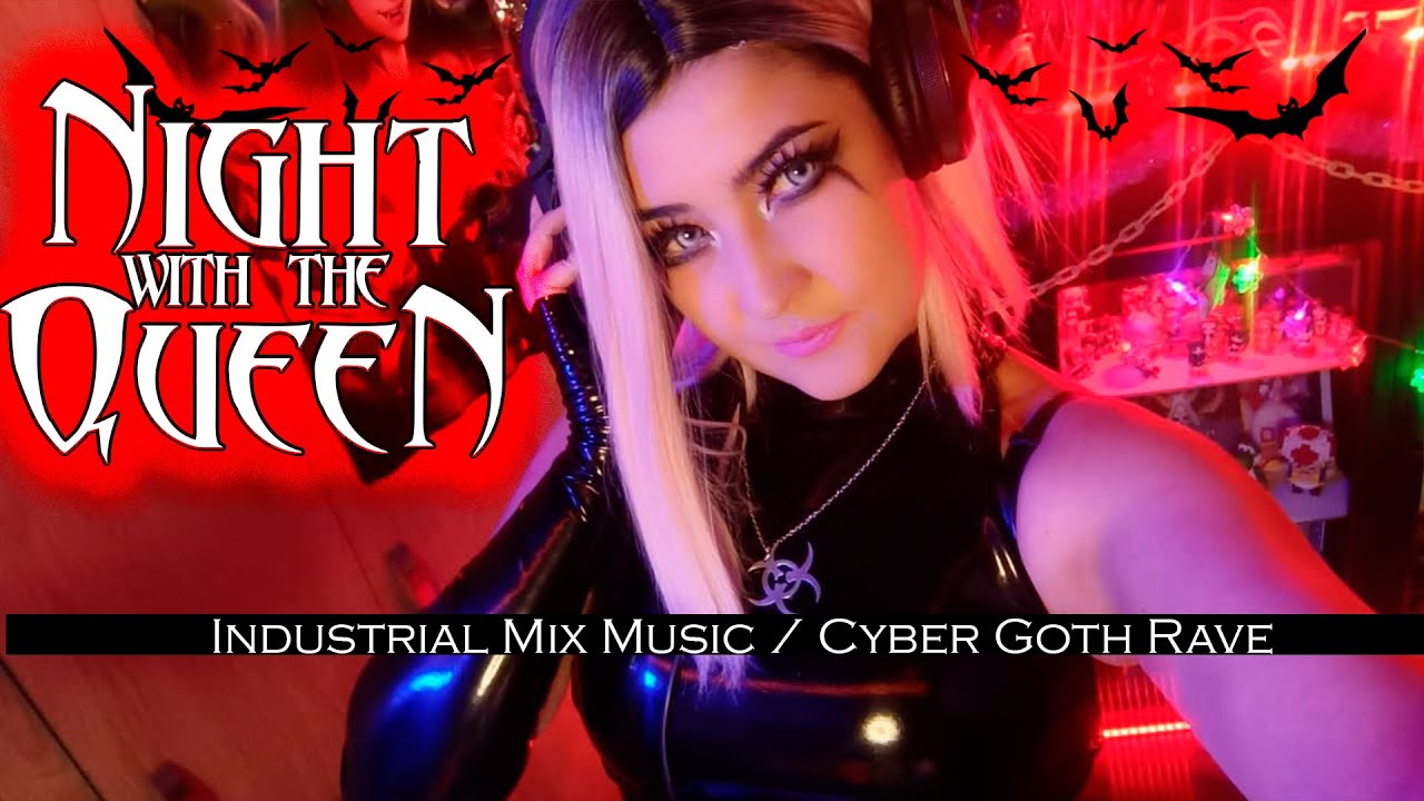 👑Night With the Queen: CYBER GOTH RAVE MIX MUSIC 🦾🔥 DJ Cyber Doll ...