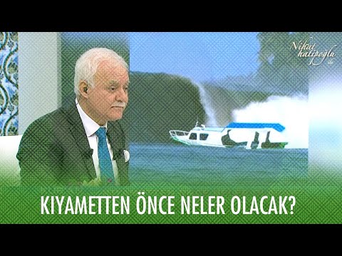 Kıyametten önce neler olacak? - Nihat Hatipoğlu ile Kur'an ve Sünnet
