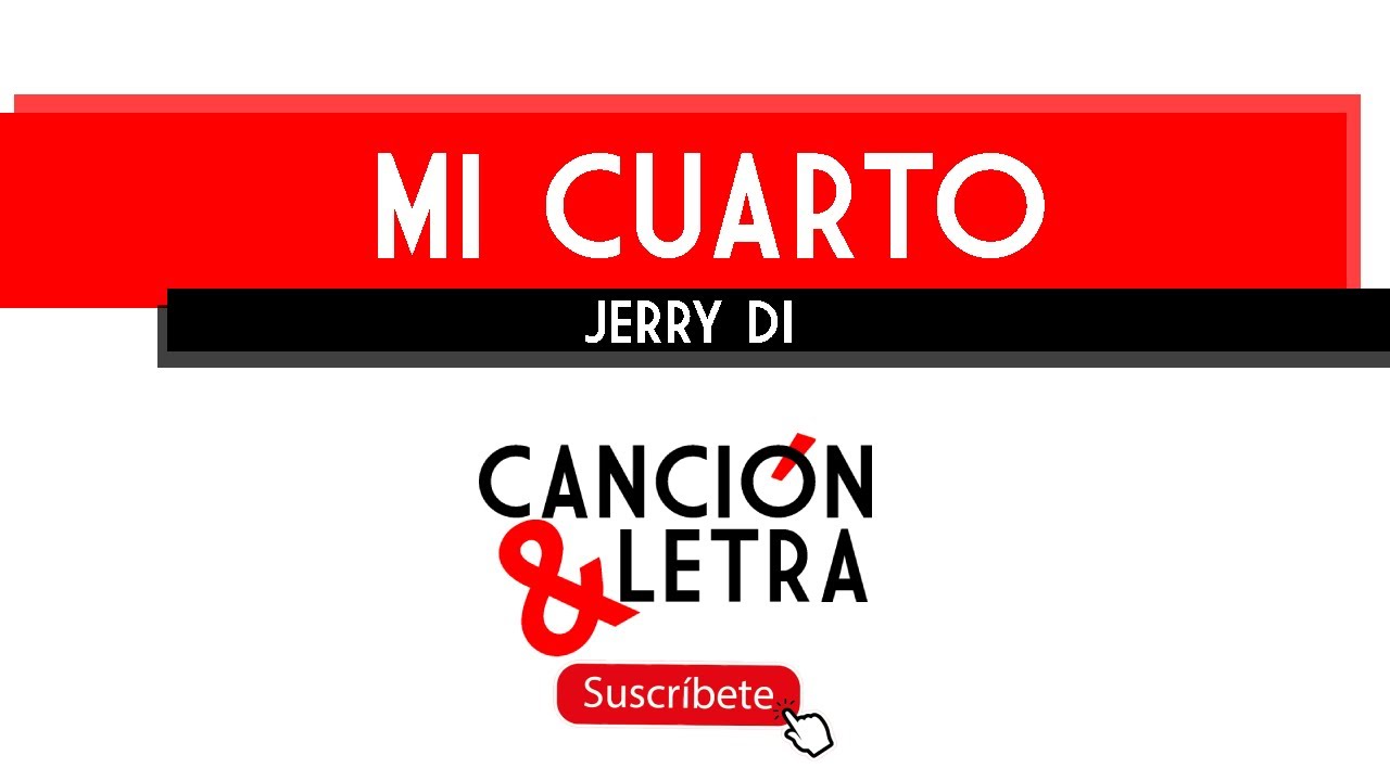 Jerry Di - Mi Cuarto (Letra/Lyrics) - YouTube