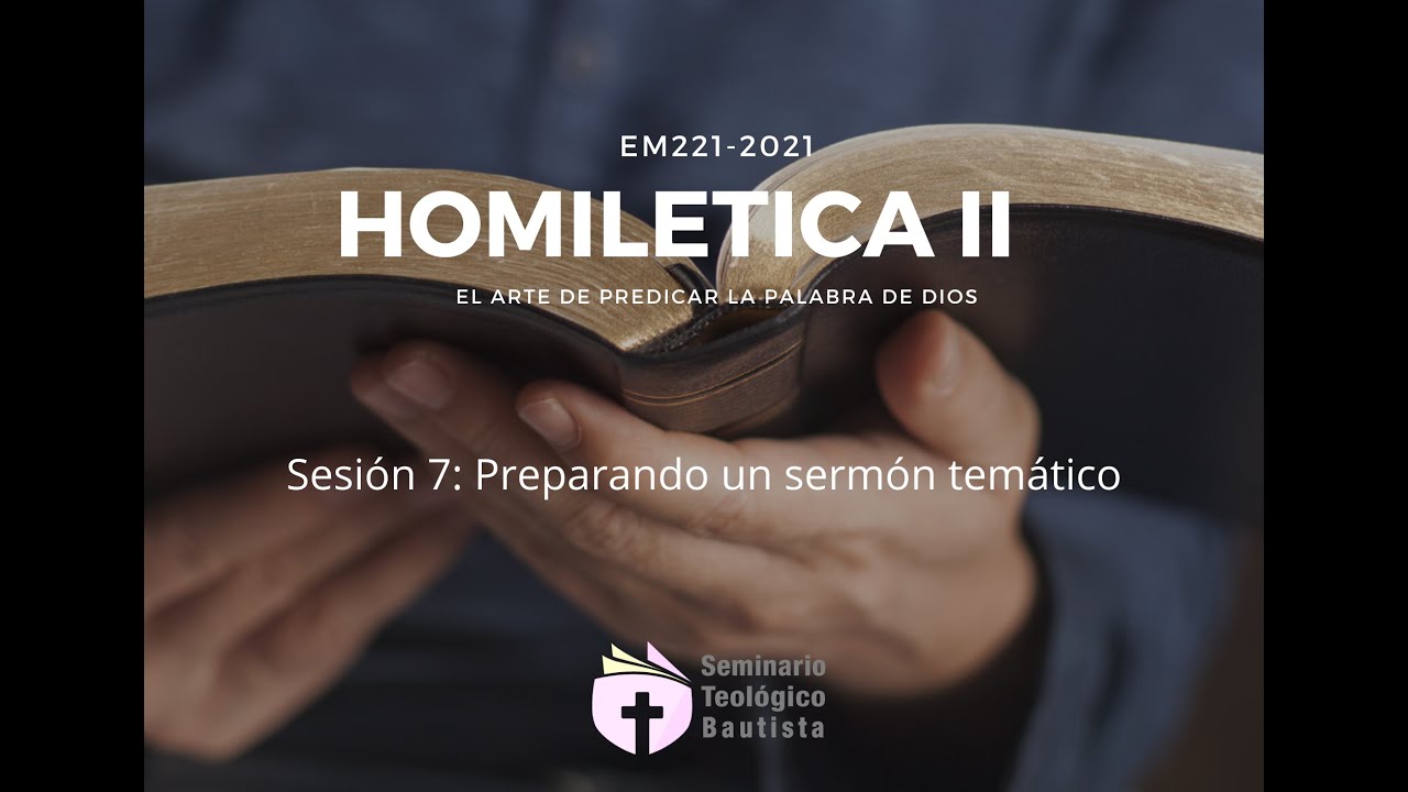 Sesión 6: Elaborando un sermón temático - YouTube