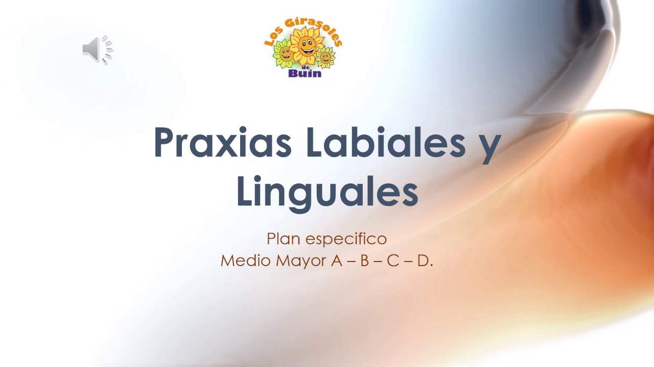 Medio Mayor/Praxias Labiales y Linguales. - YouTube