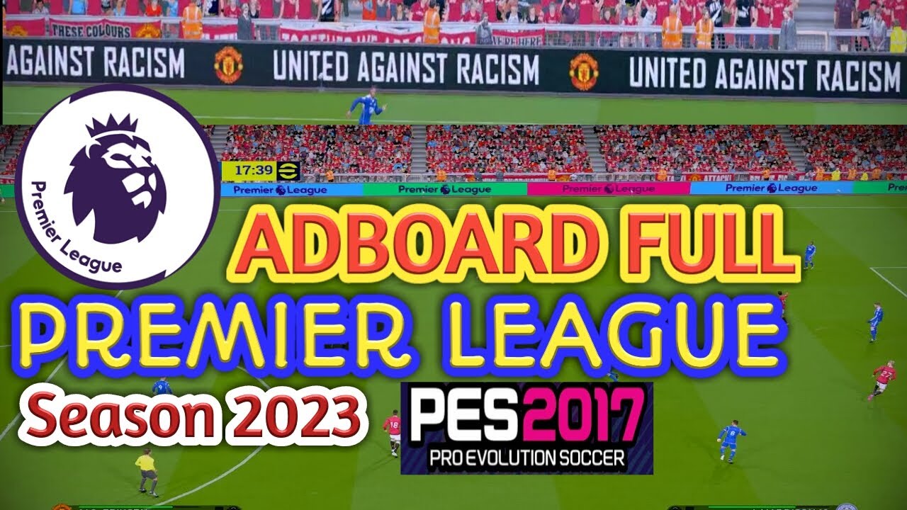 PES 2017 ADBOARDS EPL NEW FULL (ENGLISH PREMIER LEAGUE) 2023 - YouTube