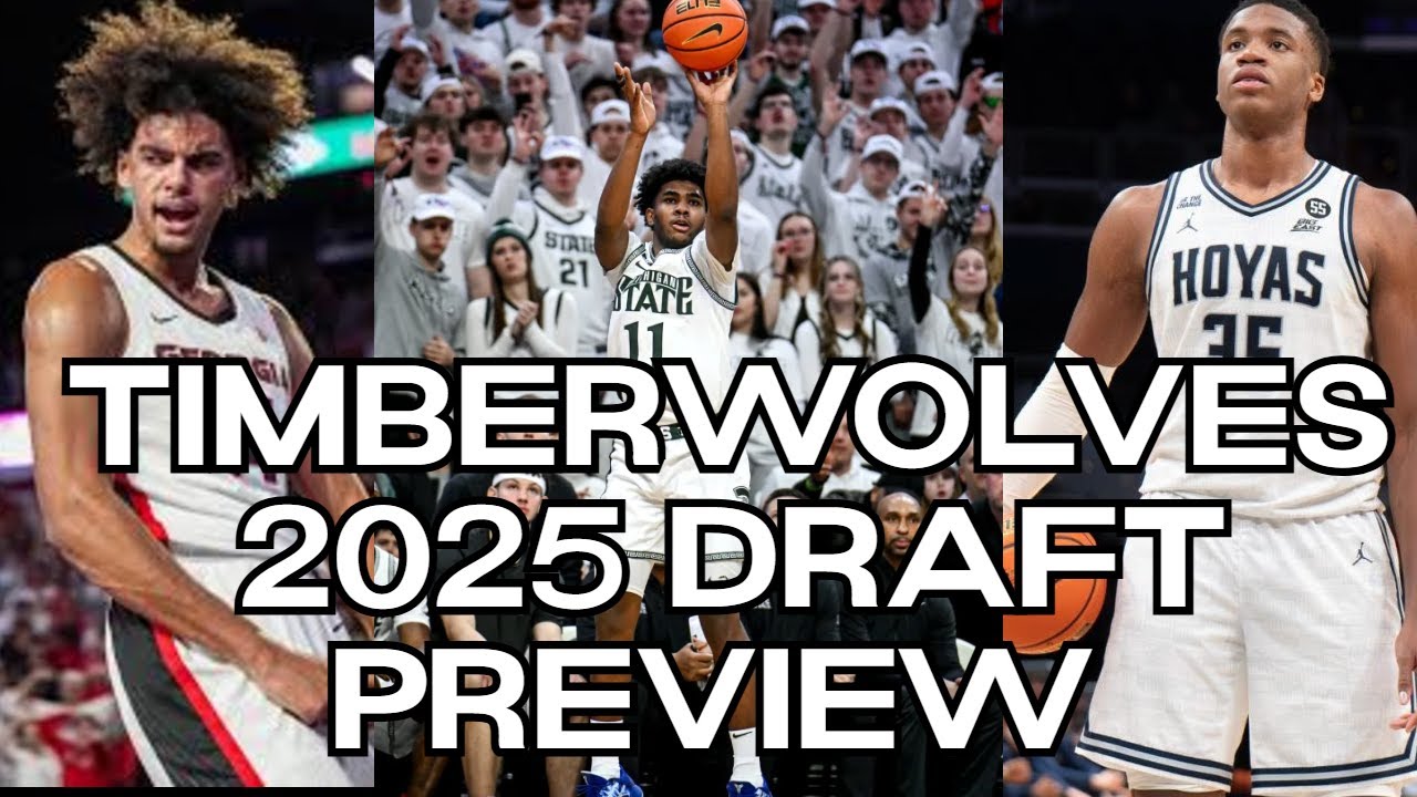 Timberwolves 2025 Draft Preview/Should The Wolves Take Asa Newell ...