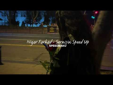 Nigar Farhad - Sərnişin Speed Up