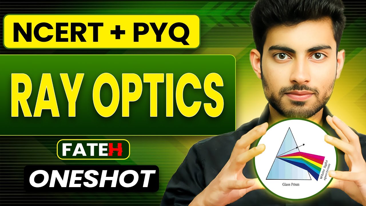 Ray Optics Oneshot | Ncert + PYQ | Fateh Batch | Aayush Sir - YouTube