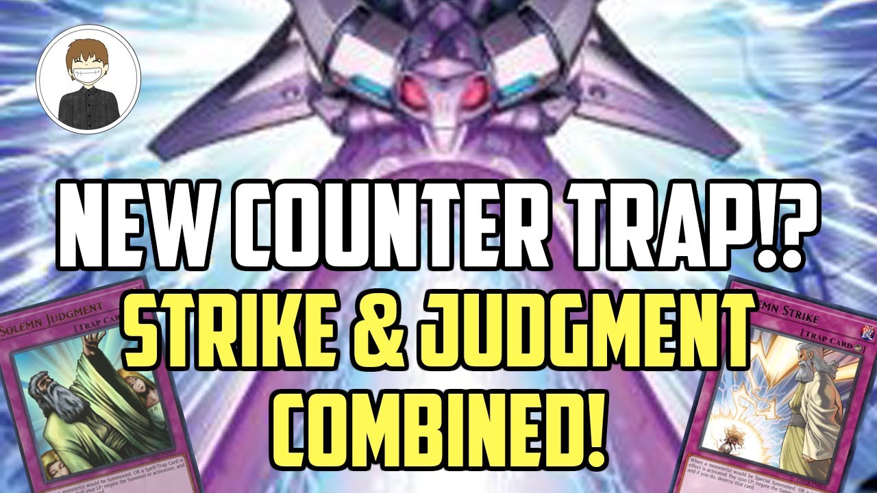 NEW COUNTER TRAP!? STRIKE & JUDGMENT COMBINED!? Yu-Gi-Oh! - YouTube