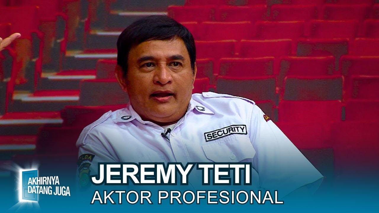 Jeremy Teti Aktor Profesional Yang Jago Acting - Akhirnya Datang Juga ...