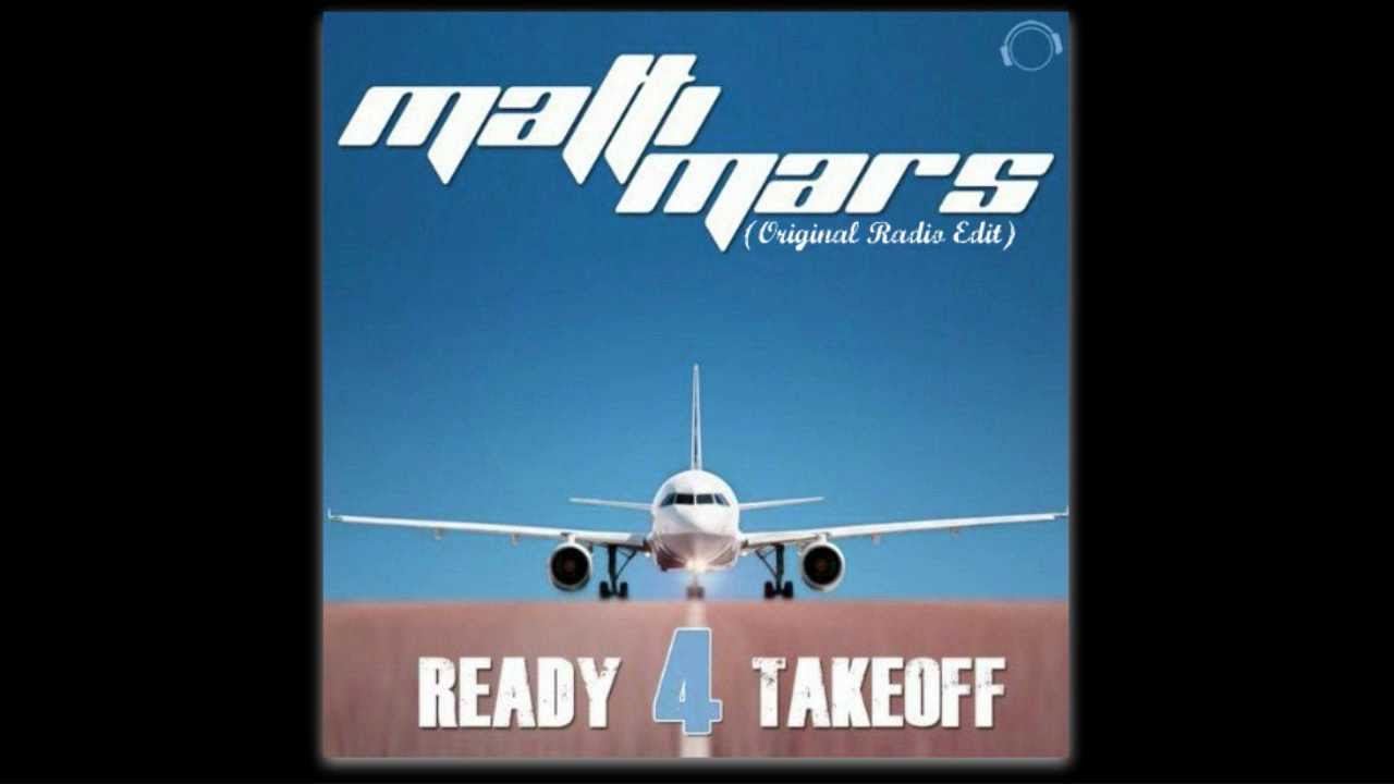Matti Mars - Ready 4 Takeoff (Original Radio Edit) - YouTube