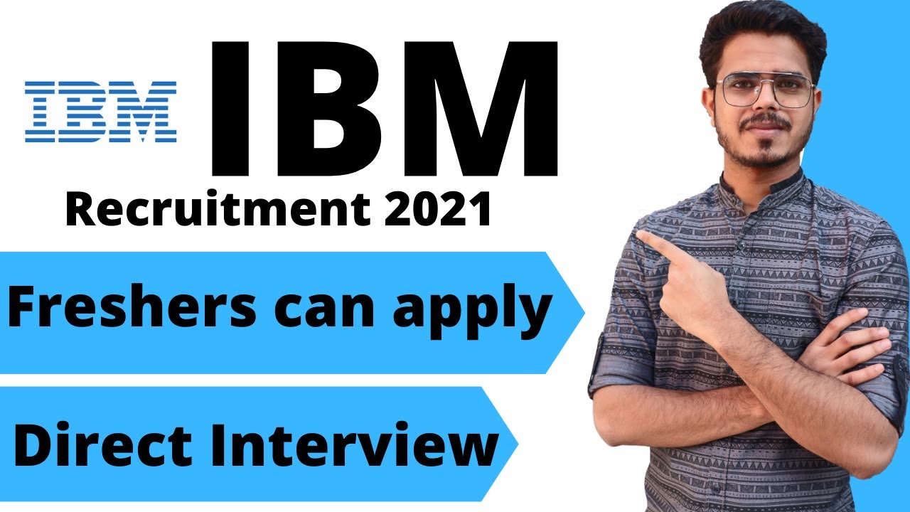 IBM Recruitment Process 2021 || Freshers can apply | Golden opportunity ...