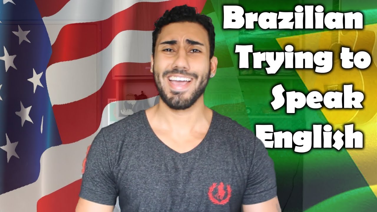Brazilian Trying To Speak American English 1 YouTube brazilian-trying-to-speak-american-english-1-youtube