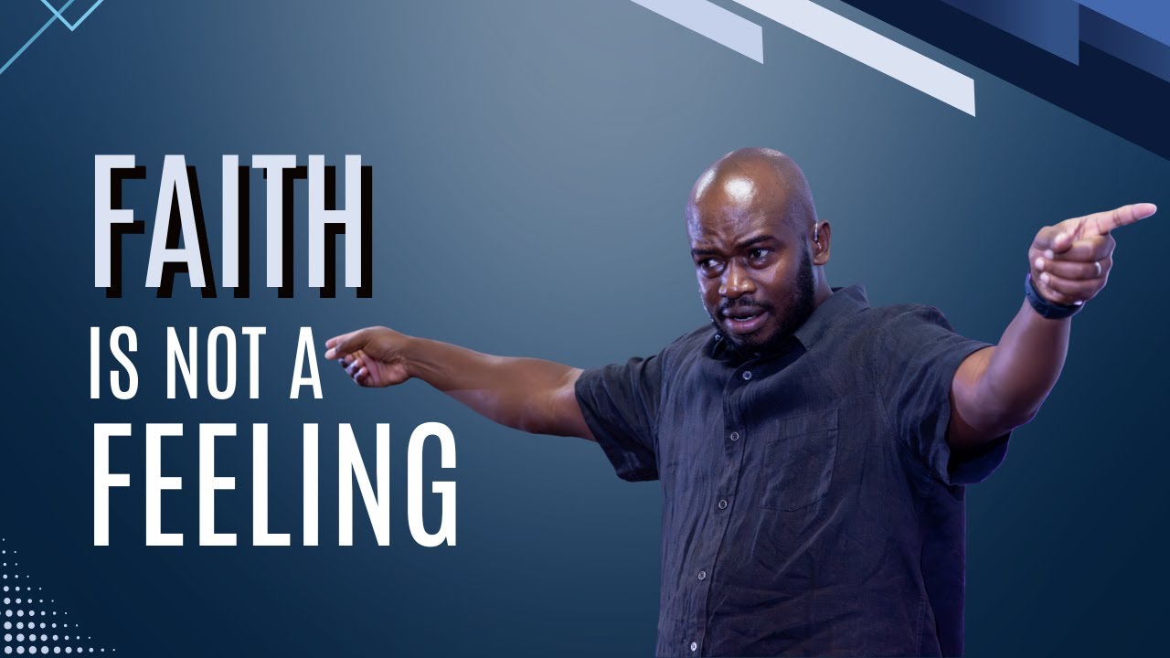 Faith is Not A Feeling - YouTube