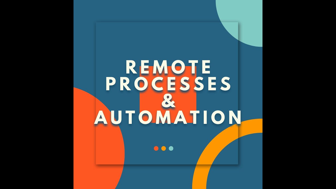 Remote Processes and Automation - YouTube