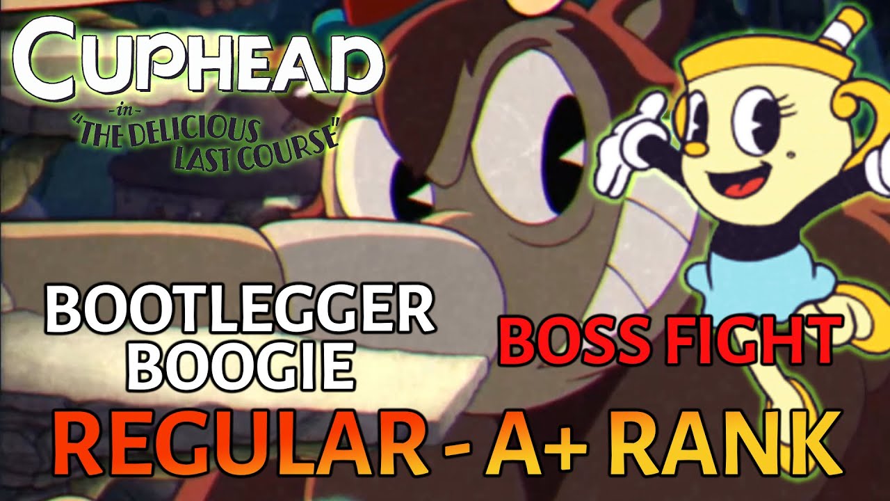 Cuphead DLC - Bootlegger Boogie - Regular A+ Rank - YouTube