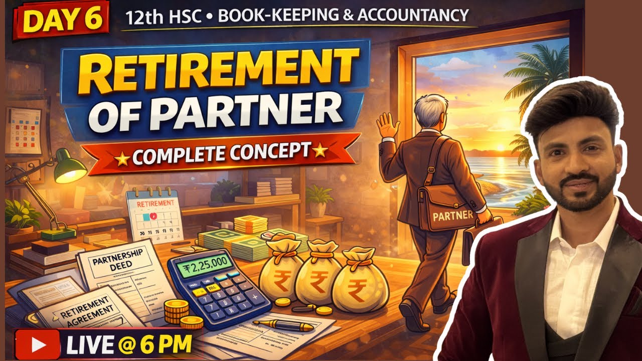 Day 6 | Retirement of Partner 🔥 Complete Chapter | Class 12 HSC ...