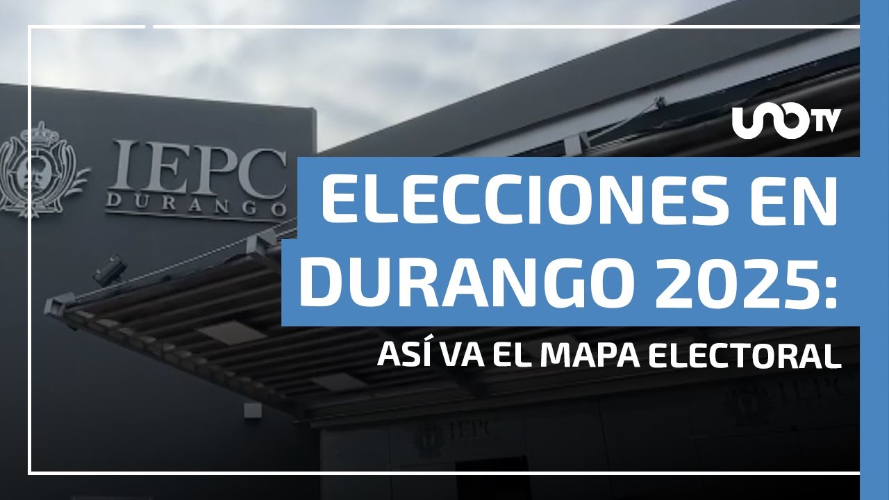 Elecciones en Durango 2025: así va el mapa electoral tras resultados en ...