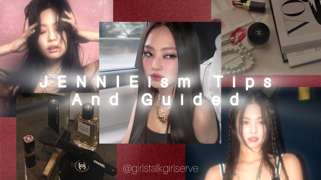 JENNIEism Simple Glow Up Tips and Guided for Beginners ...