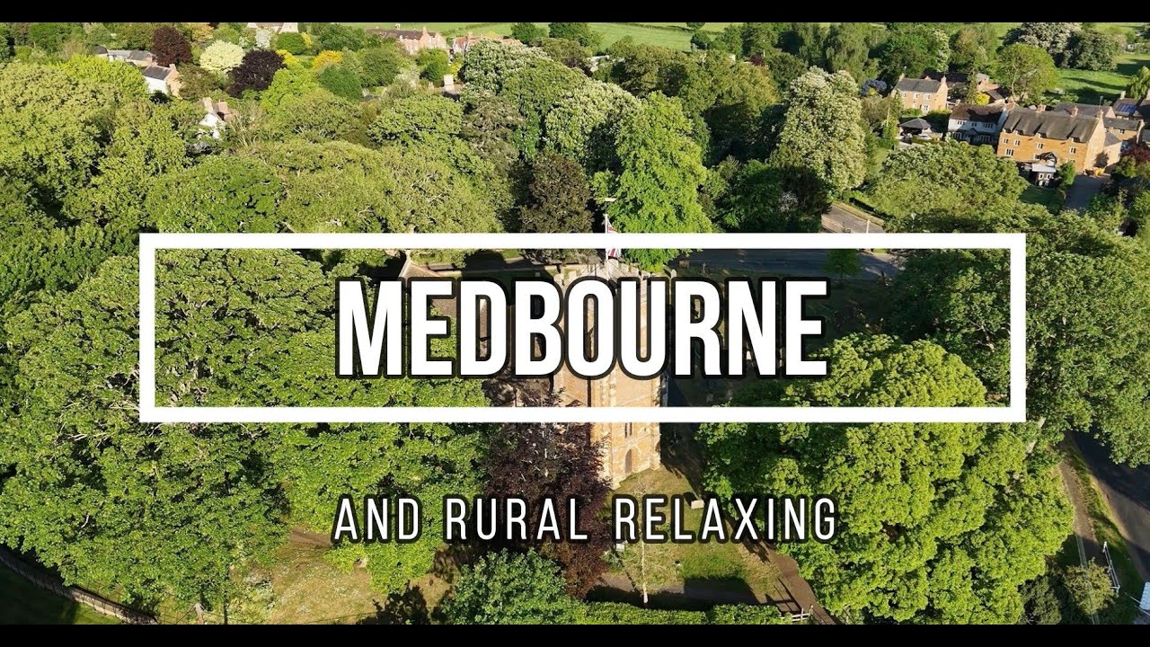 Medbourne and Rural Relaxing with footage from the ground and Drone ...