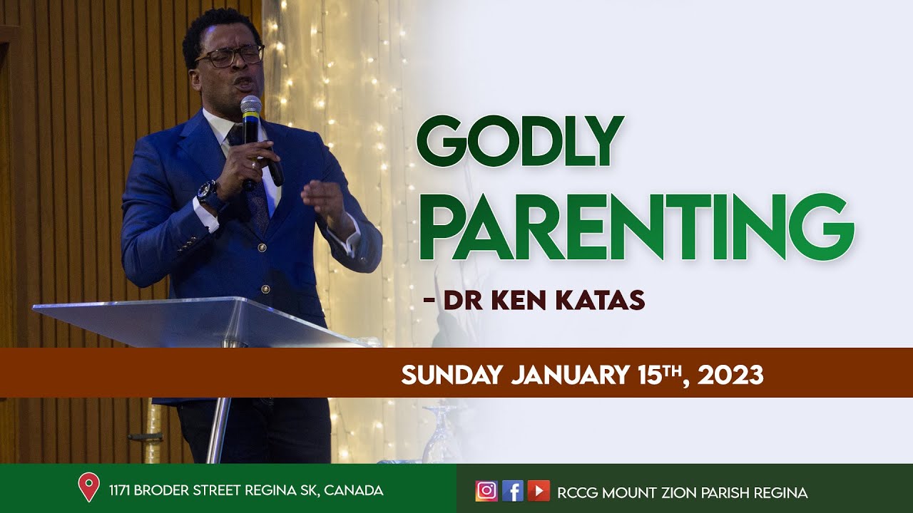 Godly Parenting | Dr Ken Katas - 15th January, 2023 - YouTube
