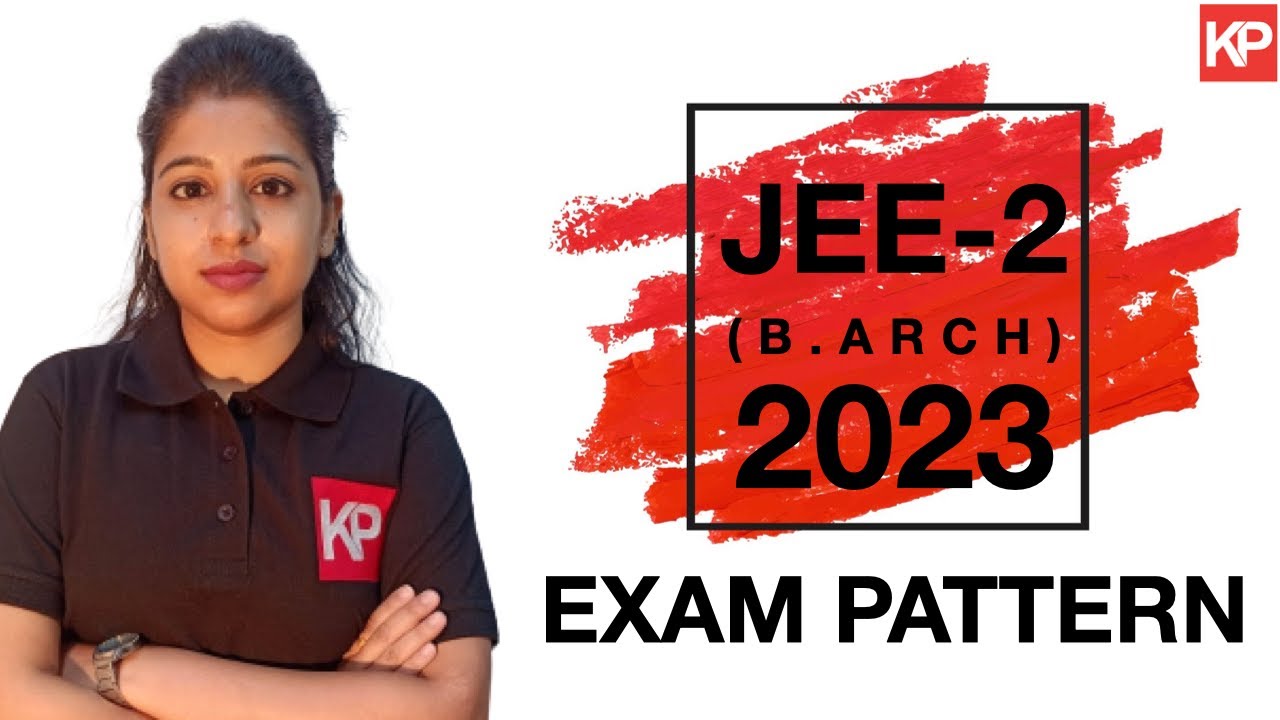 JEE 2 B Arch 2023 Full Exam Pattern With Question Types YouTube jee-2-b-arch-2023-full-exam-pattern-with-question-types-youtube