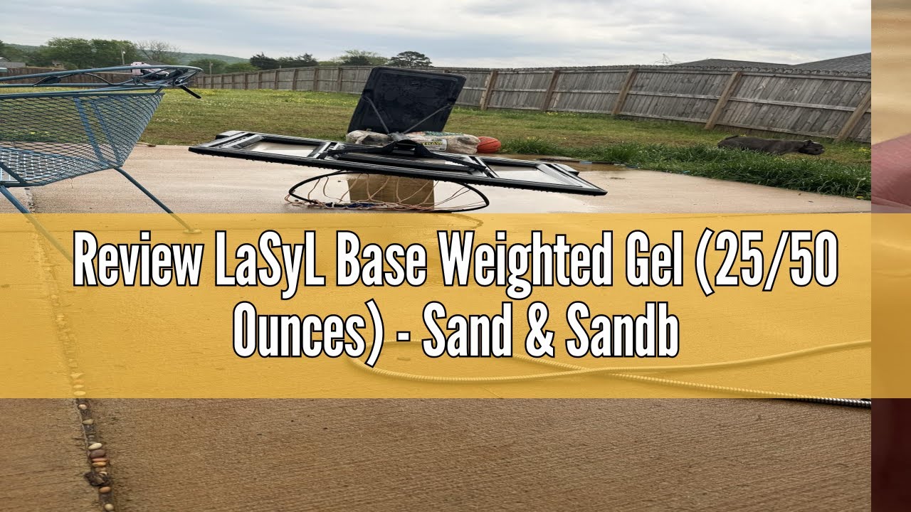 Review LaSyL Base Weighted Gel (25/50 Ounces) - Sand & Sandbag ...