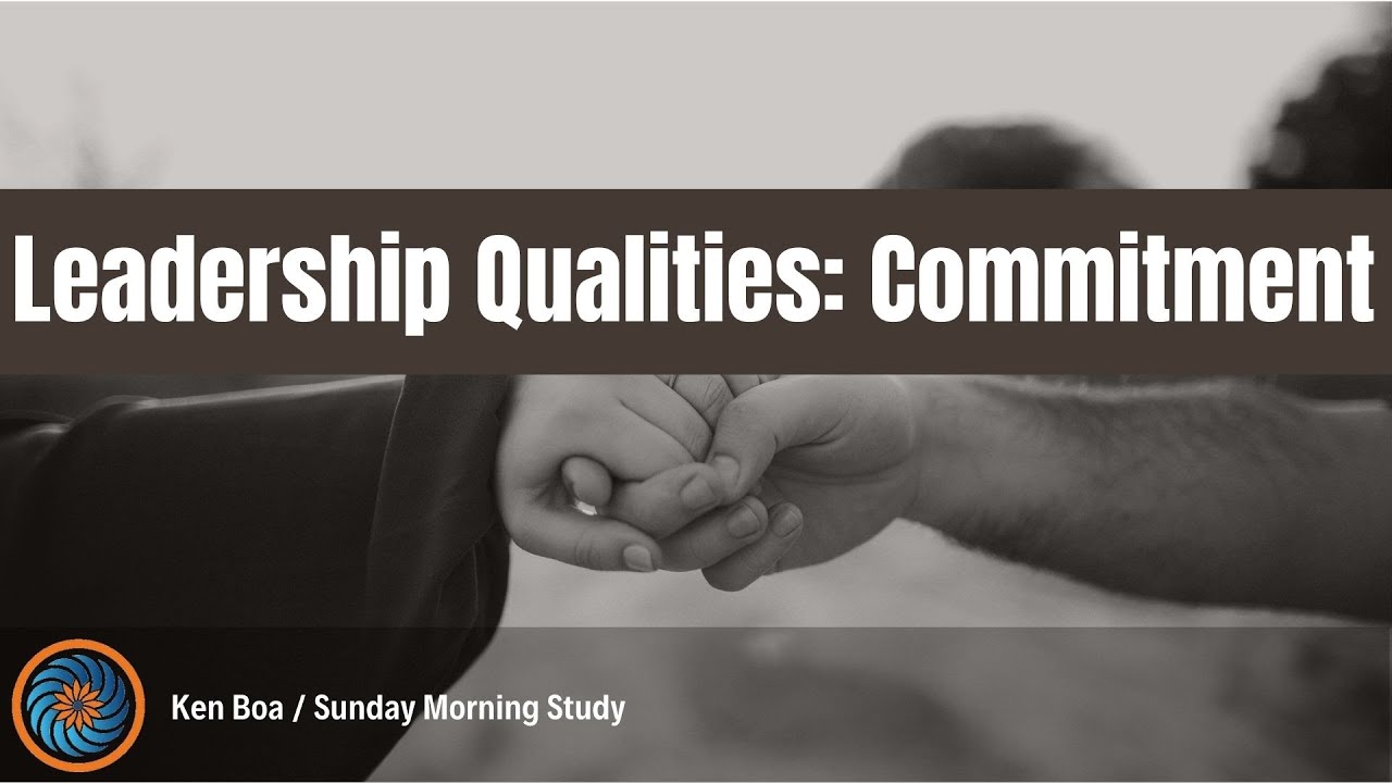 Leadership Qualities: Commitment - YouTube