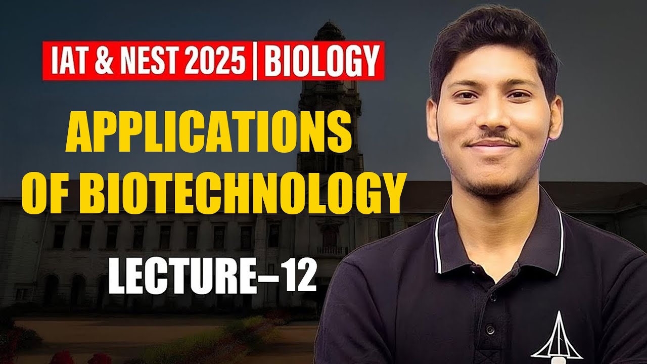 IAT & NEST 2025 | Live Biology Lecture 12 | IISc, IISER, NISER Prep 🔥 SciAstra Rescue Series ...