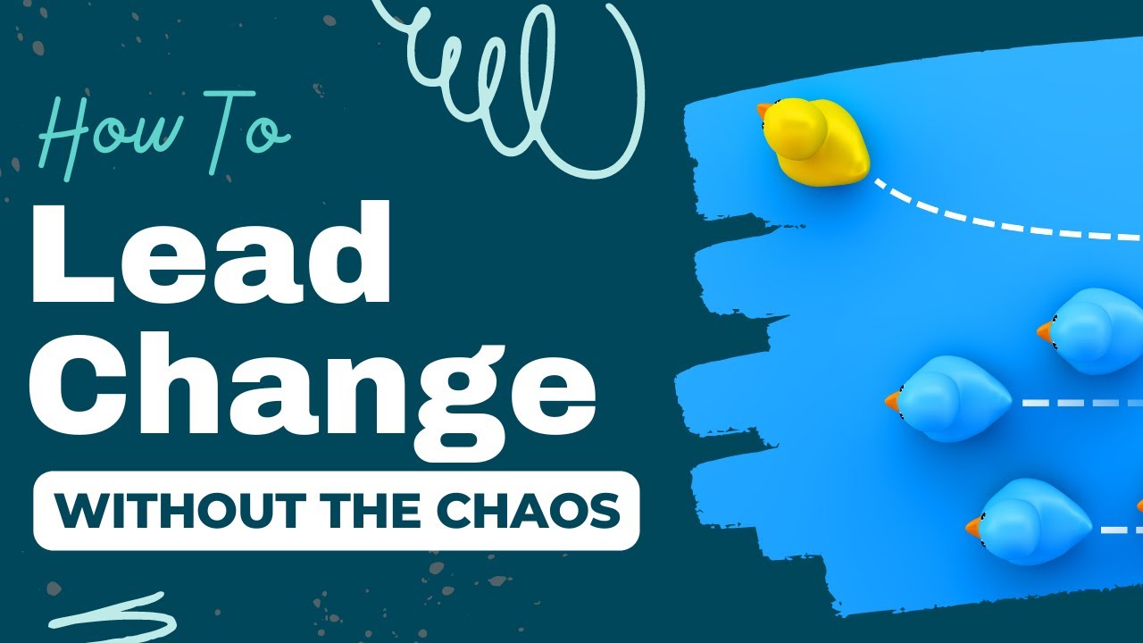 Lead Change Without the Chaos - YouTube