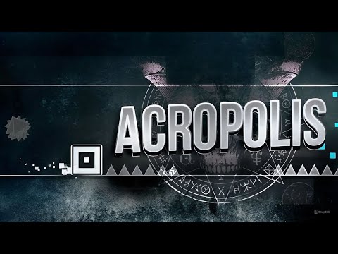 Acropolis by Zobros 100% | Geometry dash - YouTube