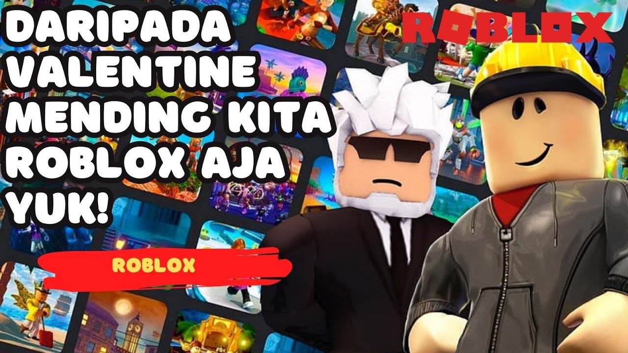 【ROBLOX】VALENTINE BUKAN BUDAYA KITA, BUDAYA KITA MAIN ROBLOX SAMPE G*BLOX! #roblox #mediashareon ...