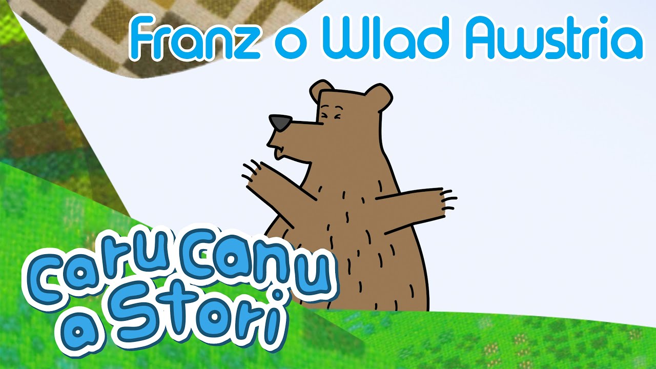 Caru Canu a Stori | Franz o Wlad Awstria (Welsh Children's Song) - YouTube