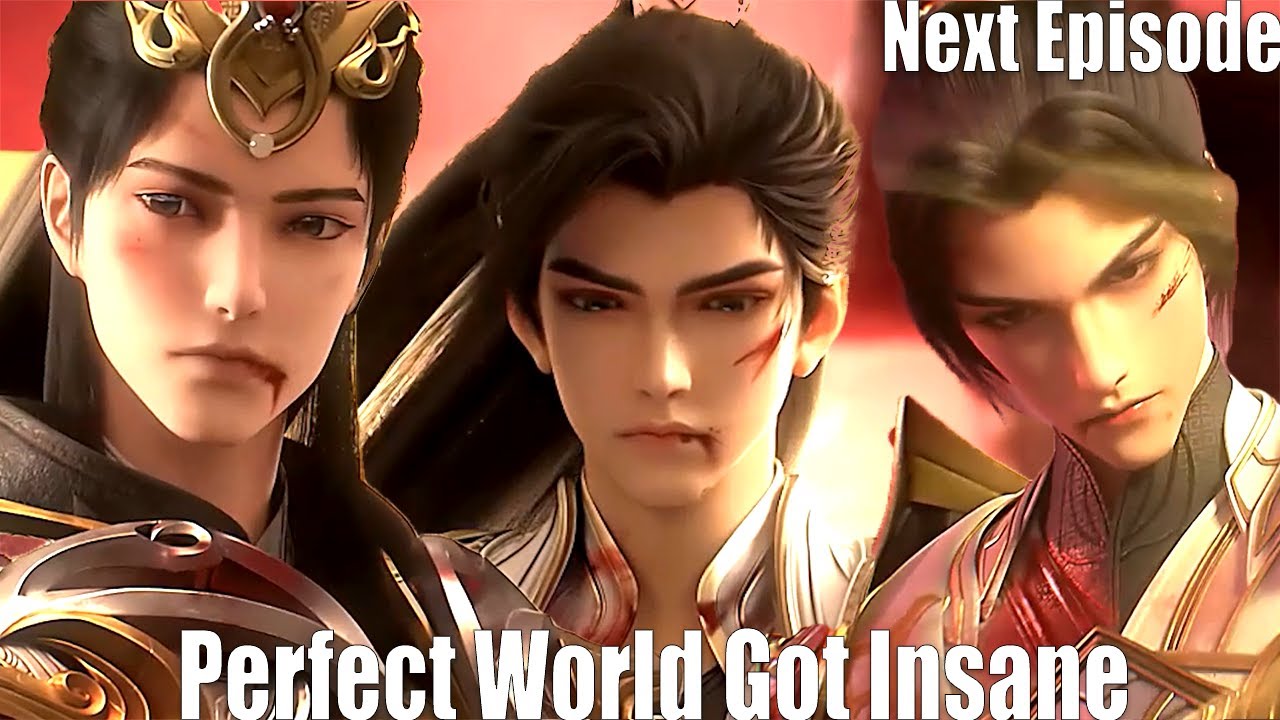 What is going to happen in Next Episode of Perfect World | Worlds best ...