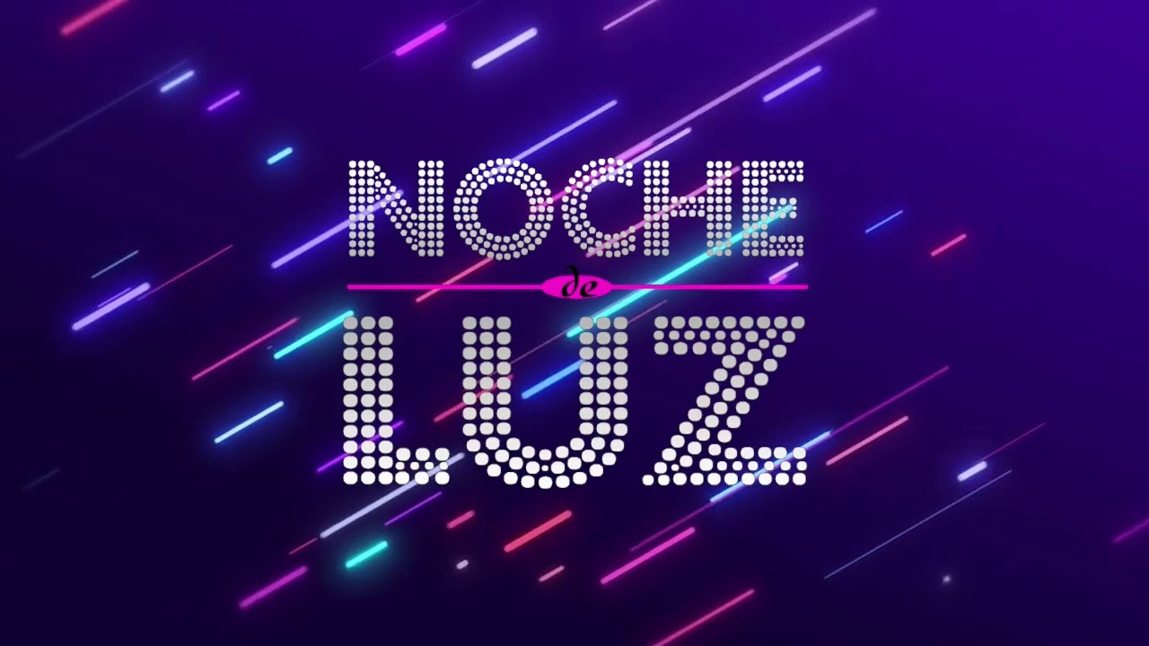 Noche de Luz Edición especial en vivo - YouTube