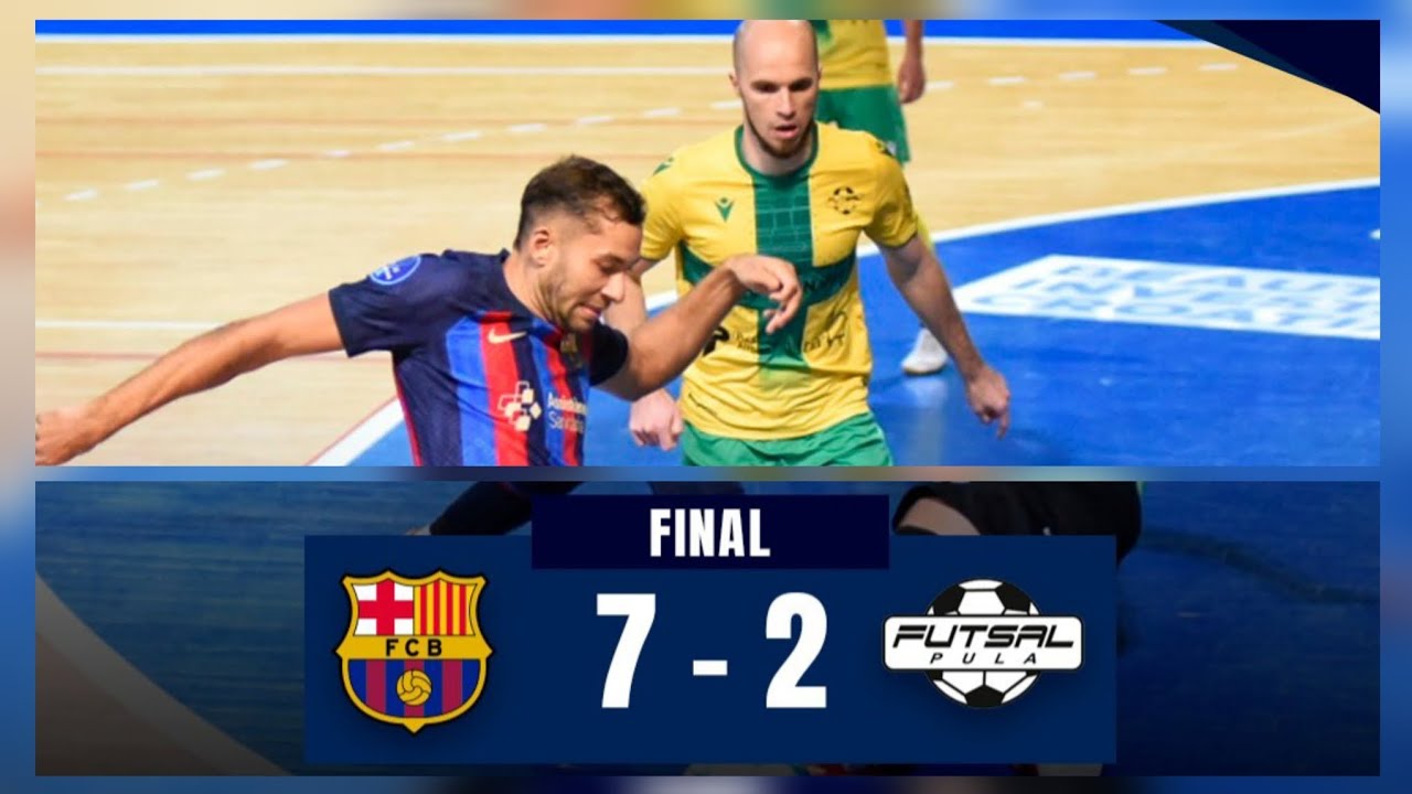 Barca (7) x (2) Pula | UEFA Futsal Champions League 22/23 • extended ...