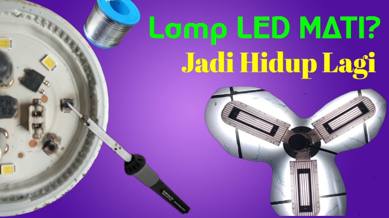 Benerin Lamp LED mati terbakar dengan timah solder - YouTube