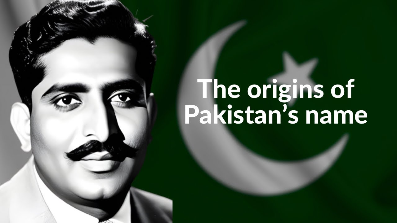 The Origins of Pakistan's Name | Uncovering its Meaning and History ...