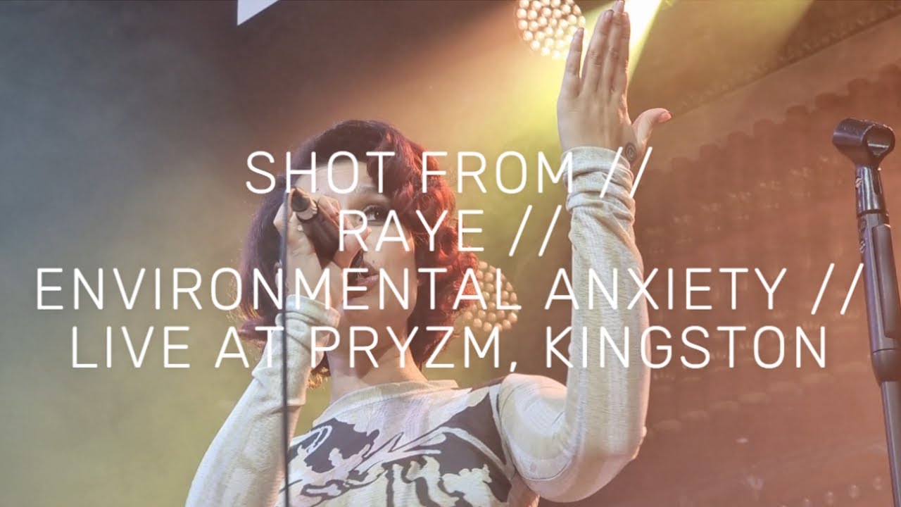 SHOT FROM // RAYE // ENVIRONMENTAL ANXIETY // LIVE AT PRYZM, KINGSTON ...
