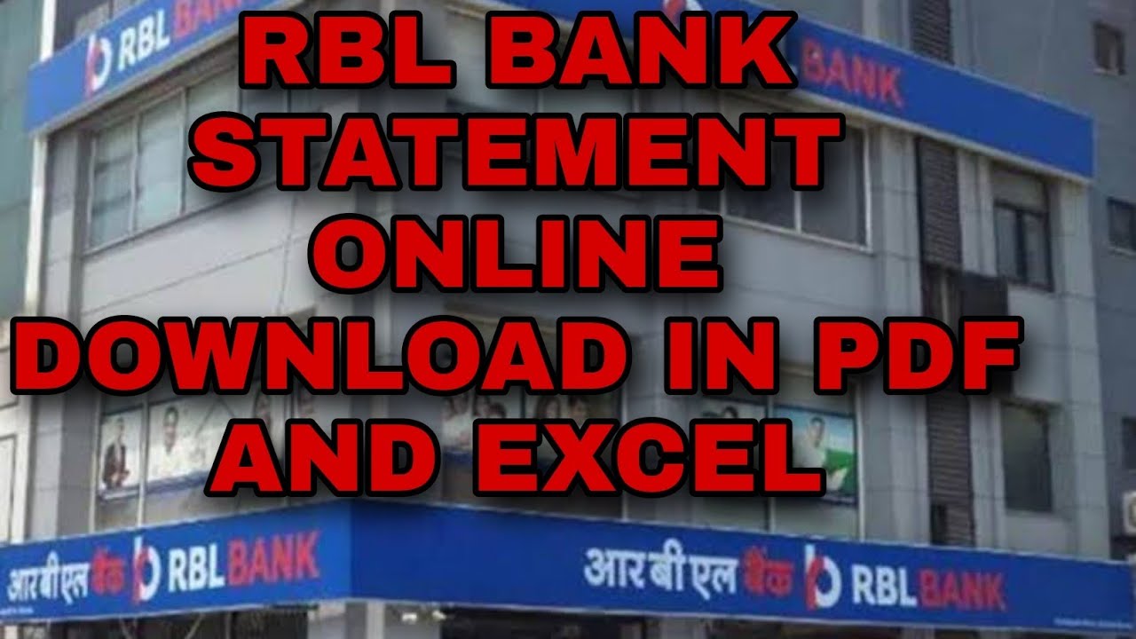 RBL BANK STATEMENT//ONLINE BANK STATEMENT DOWNLOAD IN PDF AND EXCEL - YouTube
