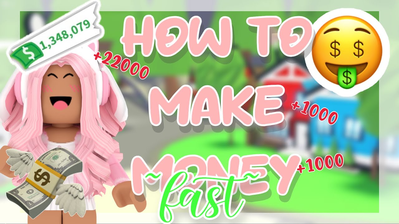 ⋆ Adopt me: How to make *MILLIONS* of bucks FAST 💸 tips & tricks - YouTube