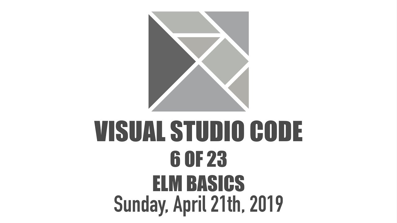 Visual Studio Code - 6 of 23 - Elm Basics - YouTube
