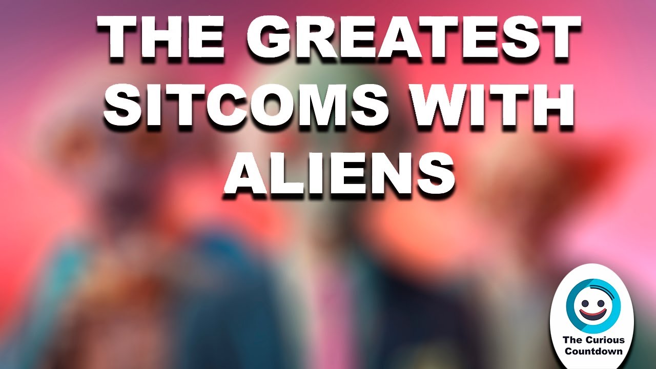 Cosmic Laughter: The 6 Best Sitcoms Featuring Aliens - YouTube
